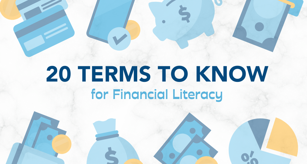 20 Terms To Know For Financial Literacy